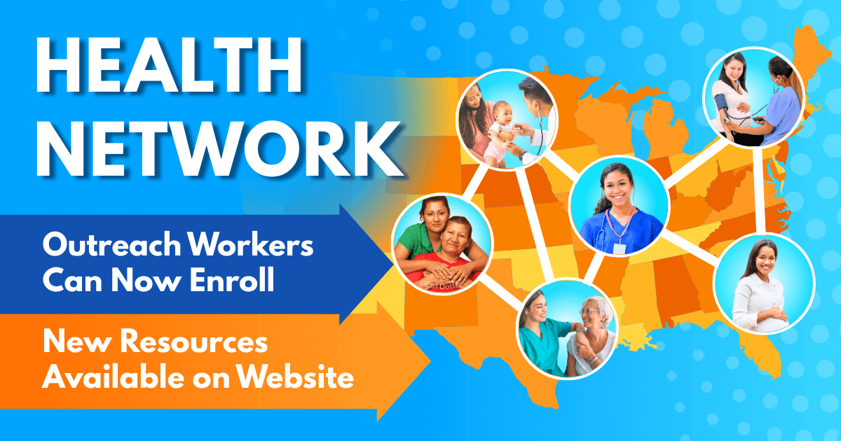 Health Network: Outreach Workers Can Now Enroll; New Resources on Website | Migrant Clinicians ...